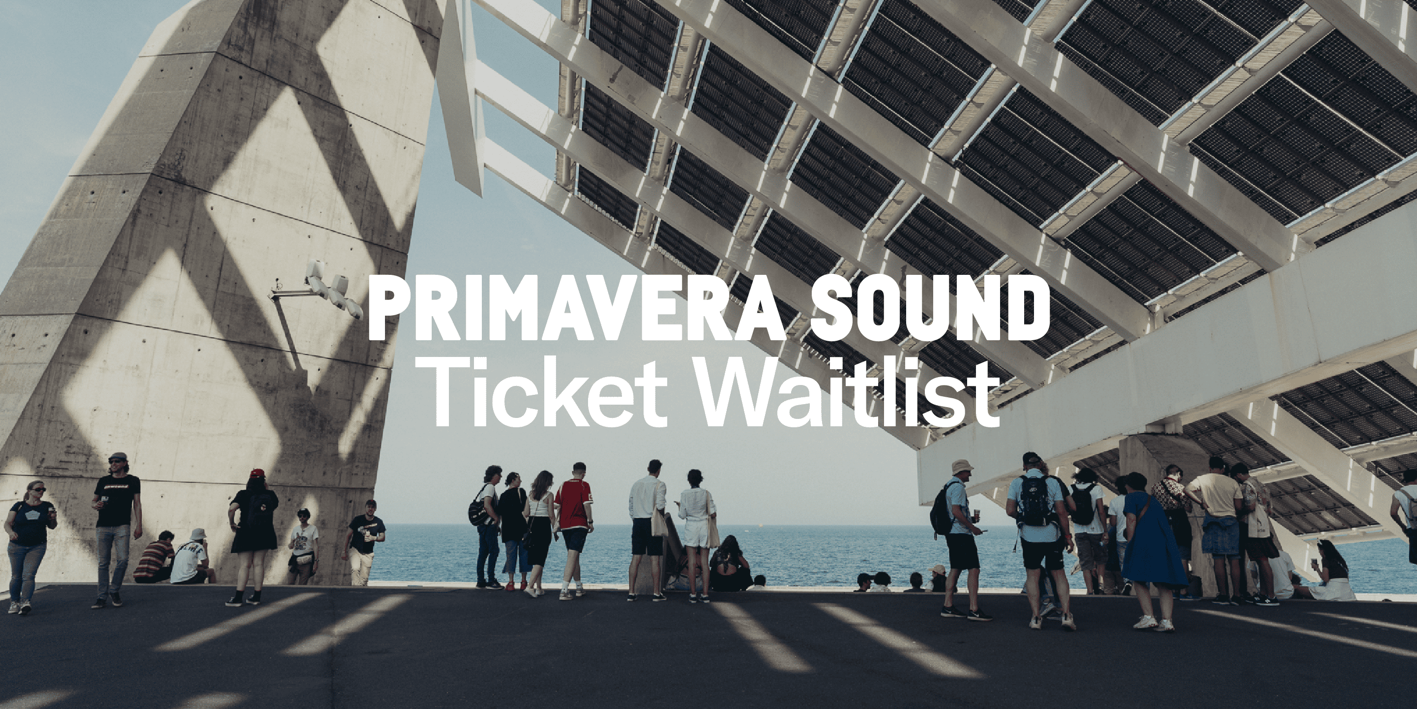 Ticket Waitlist - Primavera Sound Barcelona